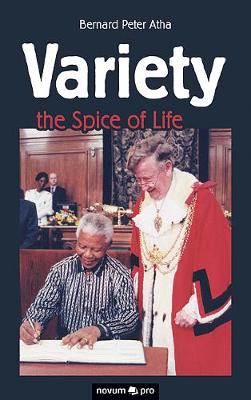 Variety - the Spice of Life by Bernard Peter Atha | Waterstones