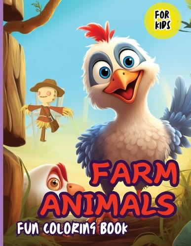Farm Animals Fun Coloring Book For Kids by Claudia | Waterstones