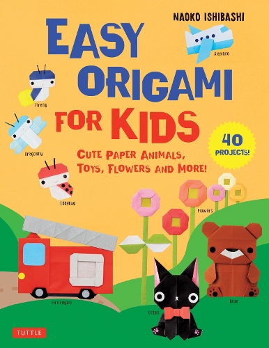 Easy Origami for Kids by Naoko Ishibashi Waterstones