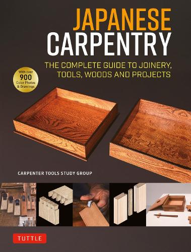 Japanese Carpentry by Carpenters Tool Study Group, The Carpenters Tool ...