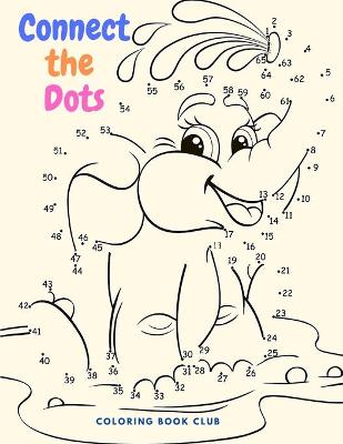 Connect the Dots Workbook for Kids - Funny and Entertainment Dot to Dot ...