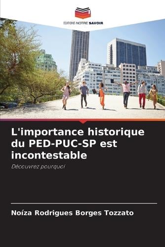 L'importance historique du PED-PUC-SP est incontestable by Noíza ...