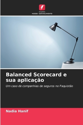 Balanced Scorecard e sua aplicação by Nadia Hanif | Waterstones