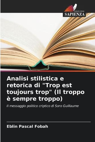 Analisi stilistica e retorica di "Trop est toujours trop" (Il troppo è ...