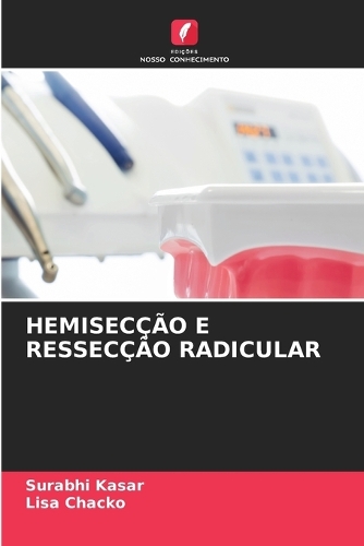 Hemisec o E Ressec o Radicular by Surabhi Kasar, Lisa Chacko | Waterstones