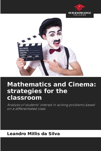 Mathematics and Cinema by Leandro Millis Da Silva | Waterstones
