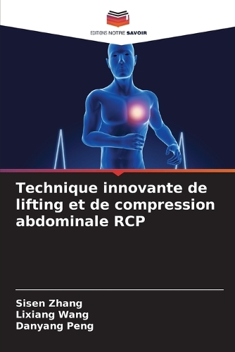 Technique innovante de lifting et de compression abdominale RCP by Sisen Zhang, Lixiang Wang ...