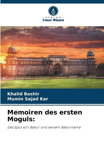 Memoiren des ersten Moguls by Khalid Bashir, Mumin Sajad Kar | Waterstones Memoiren des ersten Moguls by Khalid Bashir, Mumin Sajad Kar | Waterstones