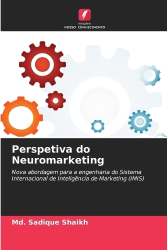 Perspetiva do Neuromarketing by MD Sadique Shaikh | Waterstones