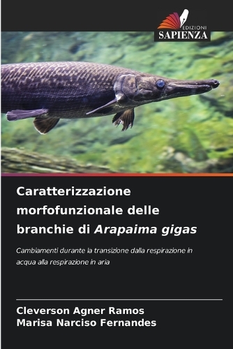 Caratterizzazione morfofunzionale delle branchie di Arapaima gigas by ...