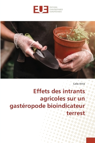 Effets des intrants agricoles sur un gastéropode bioindicateur terrest ...