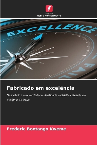 Fabricado em excelência by Frederic Bontango Kweme | Waterstones