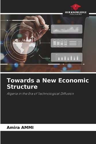 Towards a New Economic Structure by Amira Ammi | Waterstones