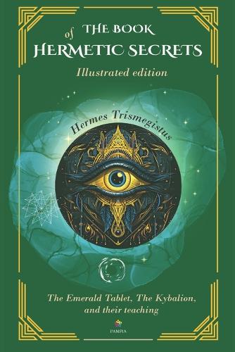 The Book Of Hermetic Secrets - Illustrated edition by José Marcelo ...
