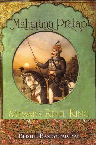 Maharana Pratap by Brishti Bandyopadhyay | Waterstones