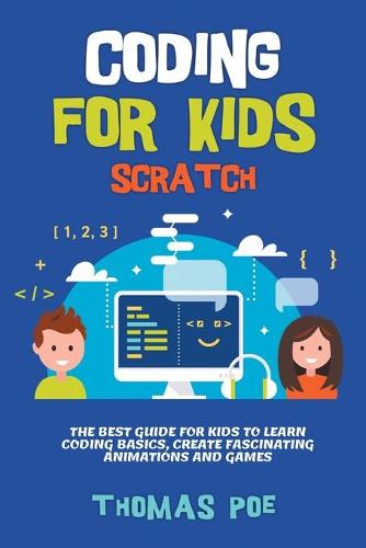 Coding for Kids Scratch by Thomas Poe | Waterstones