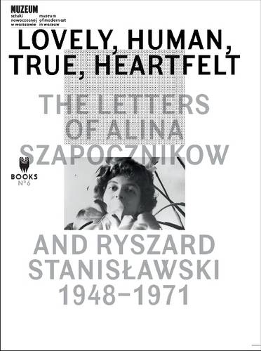Lovely, Human, True, Heartfelt – The Letters of Alina Szapocznikow and ...