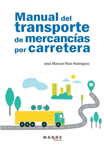 Manual del transporte de mercanc as por carretera by Jos Manuel Ruiz Rodr guez | Waterstones