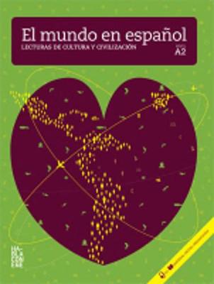 El mundo en espanol - Lecturas de cultura y civilizacion | Waterstones
