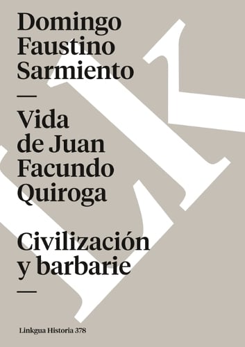 Vida de Juan Facundo Quiroga by Domingo Faustino Sarmiento | Waterstones