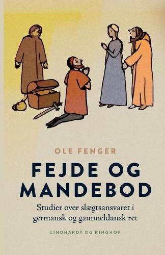 Fejde og mandebod. Studier over slaegtsansvaret i germansk og ...
