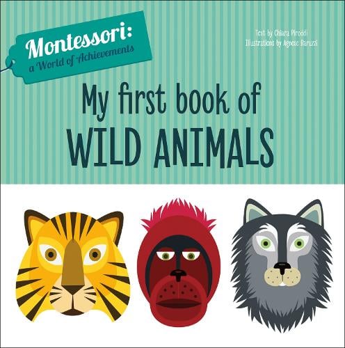My First Book of Wild Animals by Chiara Piroddi, Agnese Baruzzi ...