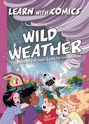 Wild Weather: Learn with Comics by Valentina Cambi, Martina Naldi ...