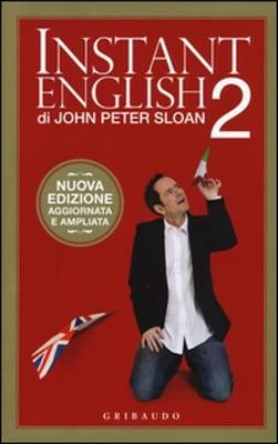Instant English 2 - seconda edizione by John Peter Sloan | Waterstones