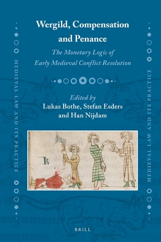 Wergild, Compensation and Penance by Lukas Bothe, Stefan Esders ...