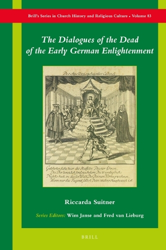 The Dialogues of the Dead of the Early German Enlightenment by Riccarda ...