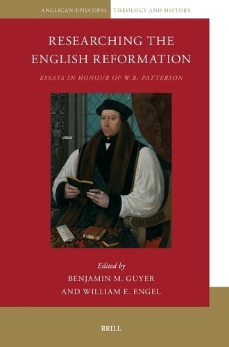 Researching the English Reformation by Benjamin M. Guyer, William E ...