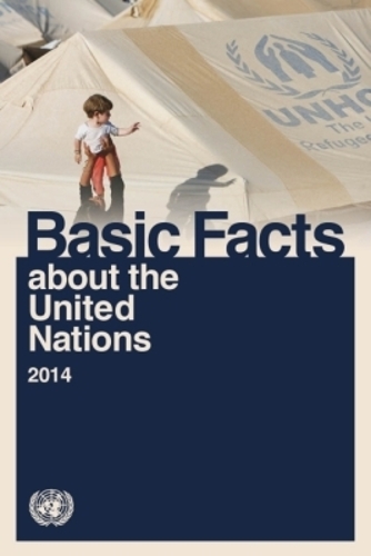 Basic Facts About the United Nations 2014 by Department of Public ...