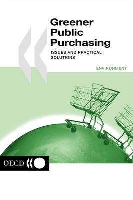 Greener Public Purchasing: Issues and Practical Solutions by Oecd ...