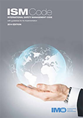 International safety management (ISM) code and guidelines on implementation of the ISM code by ...