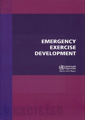 Emergency Exercise Development by Who Regional Office for the Western Pacific | Waterstones