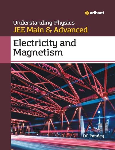 Understanding Physics Jee Main and Advanced Electricity and Magnetism ...
