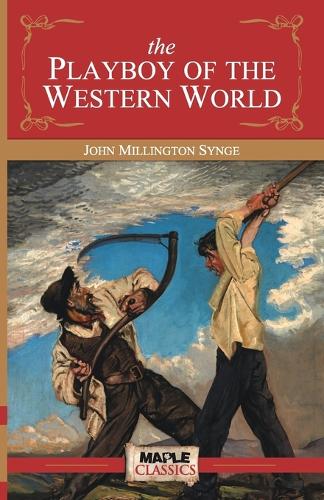 The Playboy of the Western World by John Millington Synge | Waterstones