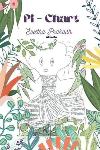 Pi Chart by Swetha Prakash | Waterstones