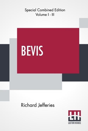 Bevis (Complete) by Richard Jefferies | Waterstones