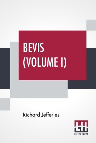 Bevis (Volume I) by Richard Jefferies | Waterstones