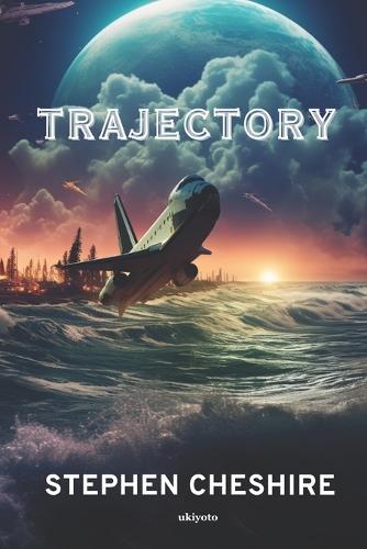 Trajectory by Stephen Cheshire | Waterstones