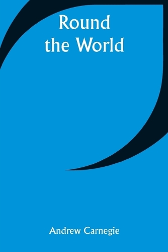 Round the World by Andrew Carnegie | Waterstones