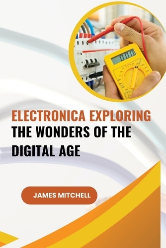 Electronics Demystified A Beginner's Guide by Rebecca Wilson | Waterstones