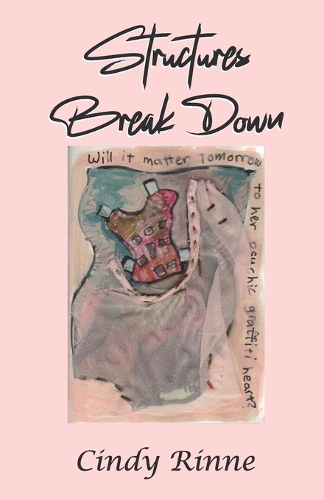 Structures Break Down by Cindy Rinne | Waterstones