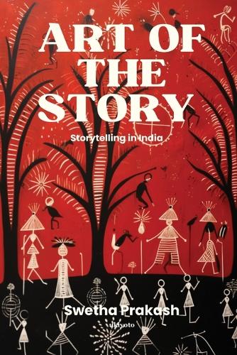 Art of the Story by Swetha Prakash | Waterstones
