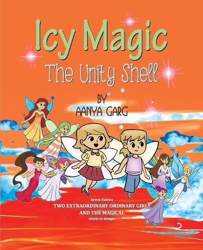 Icy Magic : The Unity Shell by Aanya Garg | Waterstones