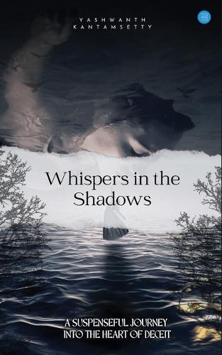 Whispers In The Shadows by Yashwanth Kantamsetty | Waterstones