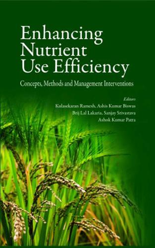 Enhancing Nutrient Use Efficiency: Concepts,Methods and Management ...