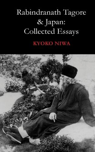 Rabindranath Tagore And Japan by Kyoko Niwa | Waterstones