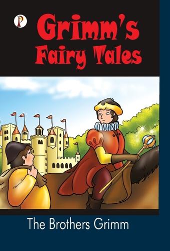 Grimm's Fairy Tales by The Brothers Grimm | Waterstones
